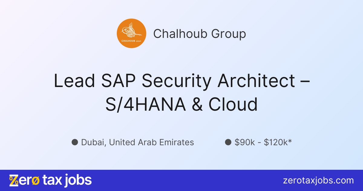 Lead SAP Security Architect – S/4HANA & Cloud at Chalhoub Group